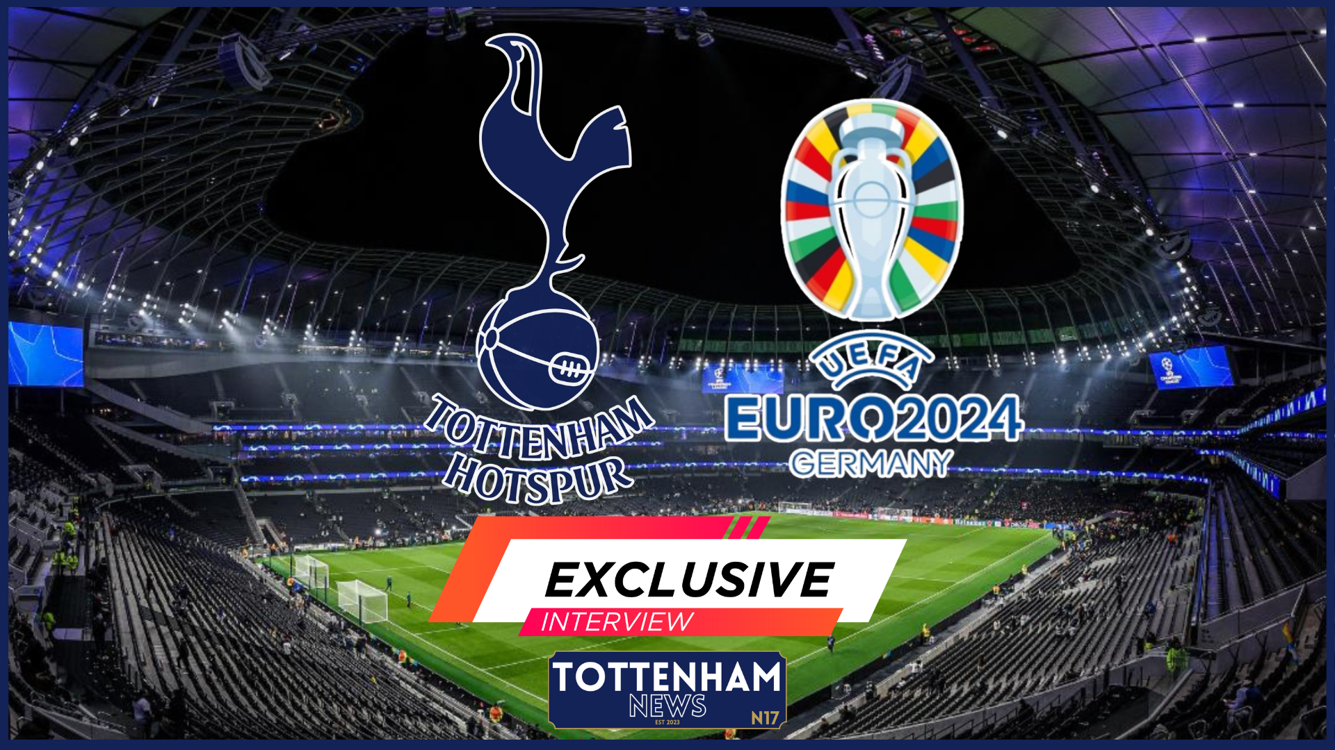 Tottenham now backed to sign EUROs star ahead of PL rivals